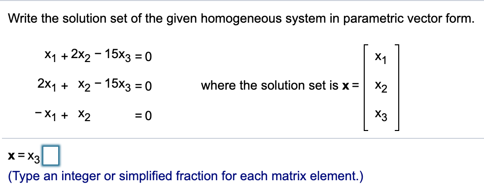 Solved Write the solution set of the given homogeneous | Chegg.com