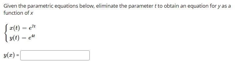 Solved Given the parametric equations below, eliminate the | Chegg.com