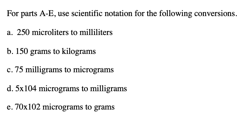 Solved For parts A-E, use scientific notation for the | Chegg.com