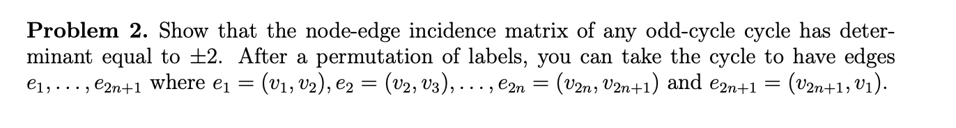 Solved Problem 2. Show that the node-edge incidence matrix | Chegg.com