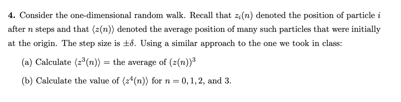 Solved 4. Consider the one-dimensional random walk. Recall | Chegg.com