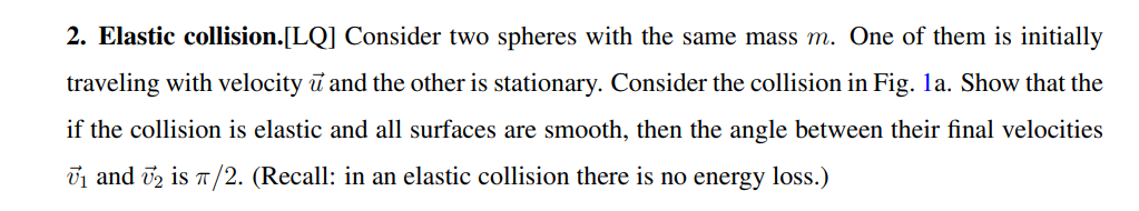 Solved 2. Elastic collision. [LQ] Consider two spheres with | Chegg.com