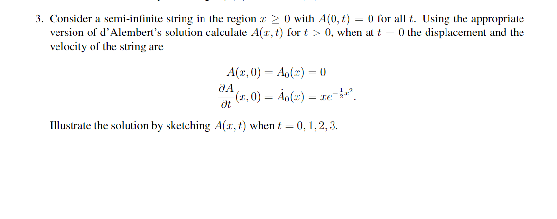 Solved 3. Consider a semi-infinite string in the region x > | Chegg.com