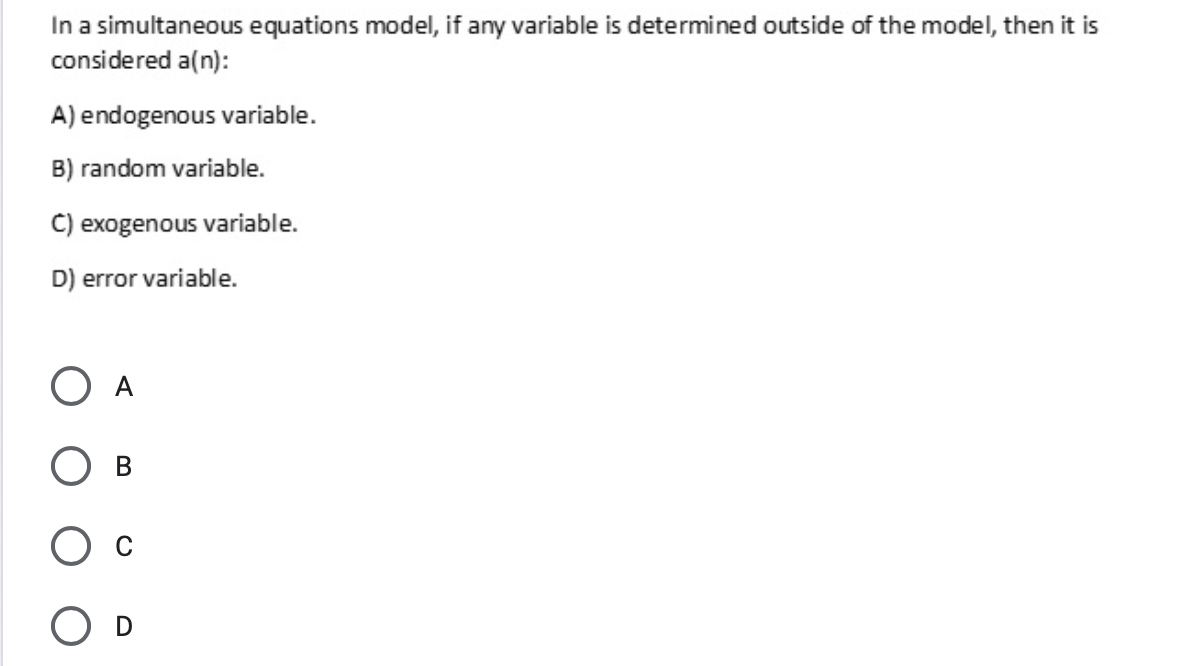 Solved In a simultaneous equations model, if any variable is | Chegg.com