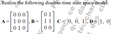 Solved Realize the following discrete-time state space | Chegg.com