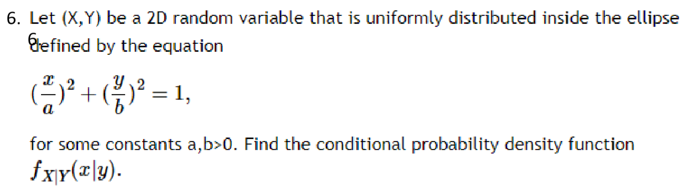 Solved 6. Let (X,Y) be a 2D random variable that is | Chegg.com