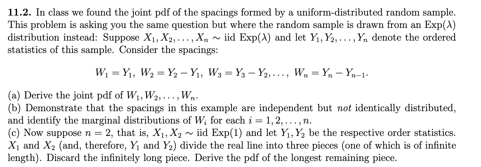 11.2. In class we found the joint pdf of the spacings | Chegg.com
