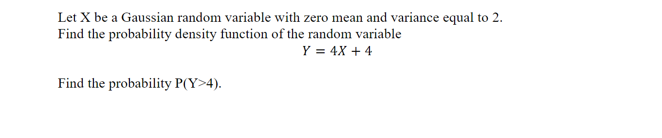 Solved Let X be a Gaussian random variable with zero mean | Chegg.com