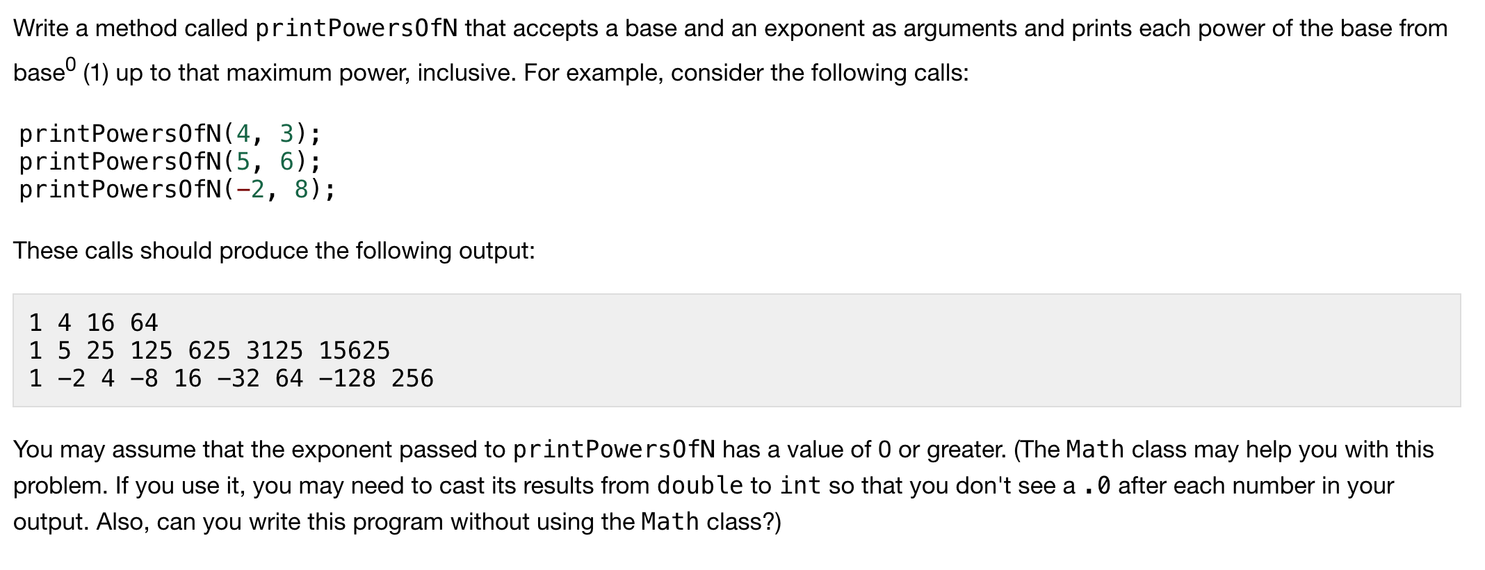 Solved Write a method called print Powers of that accepts a | Chegg.com