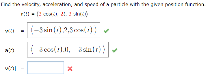 Solved Find the velocity, acceleration, and speed of a | Chegg.com