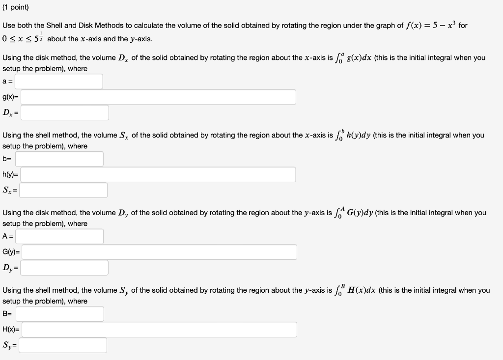 Solved (1 point) Use both the Shell and Disk Methods to | Chegg.com