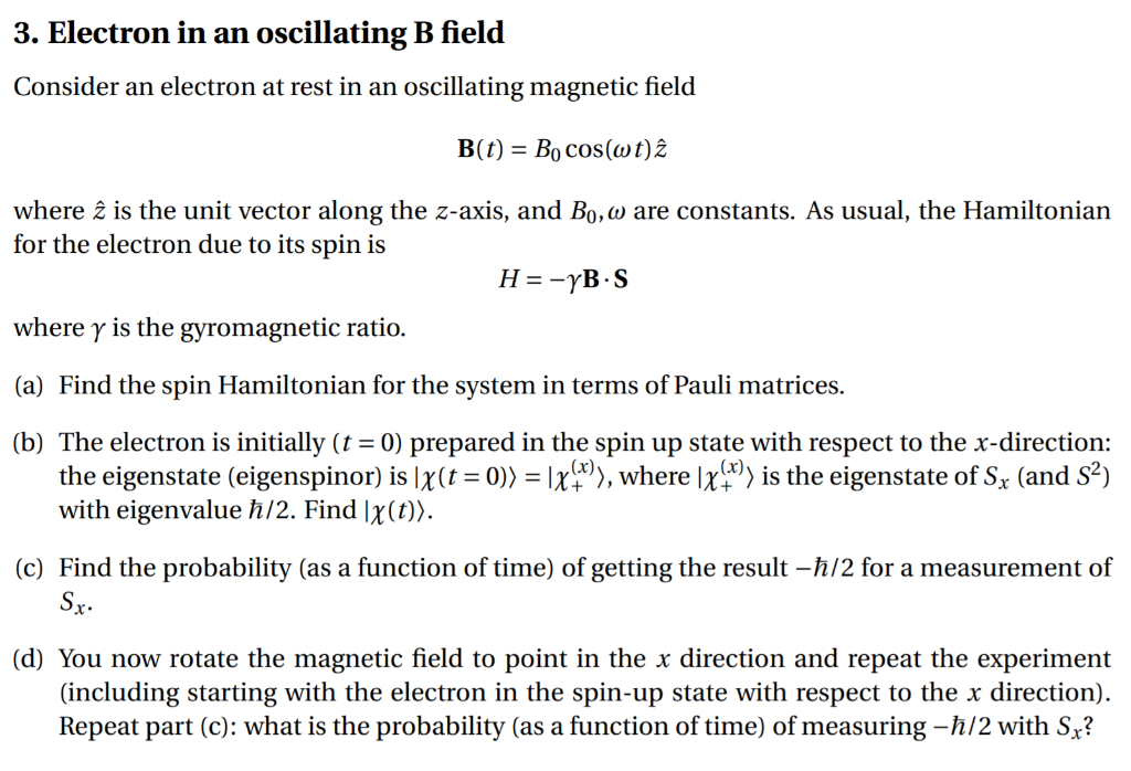 Solved 3. Electron in an oscillating B field Consider an | Chegg.com