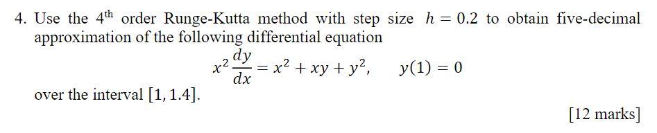 Solved = 4. Use the 4th order Runge-Kutta method with step | Chegg.com