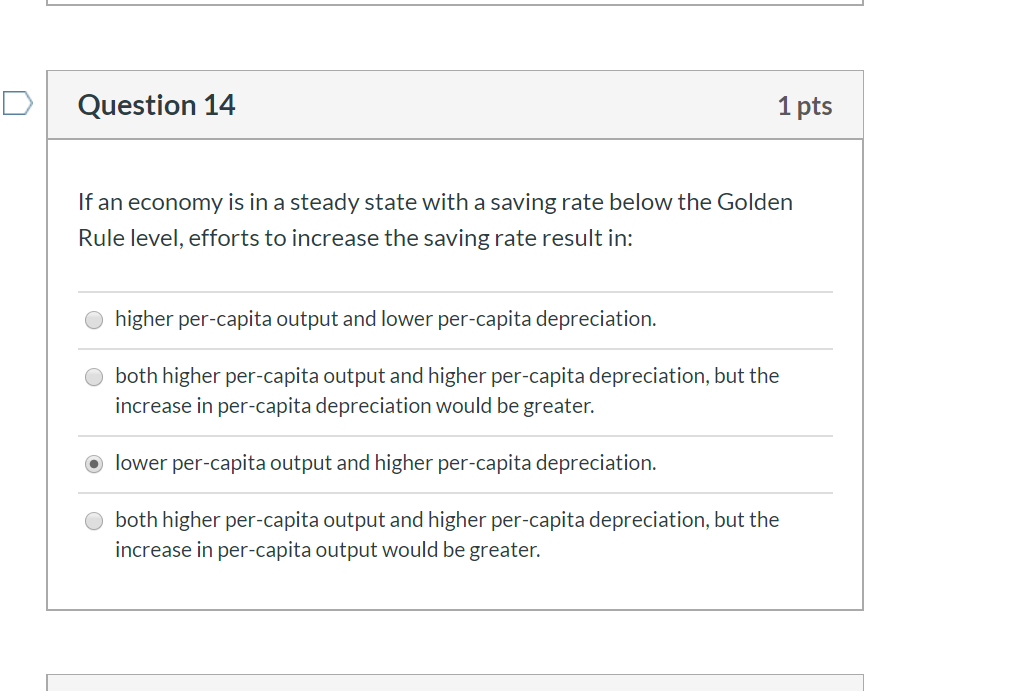 Solved Question 14 1 pts If an economy is in a steady state | Chegg.com