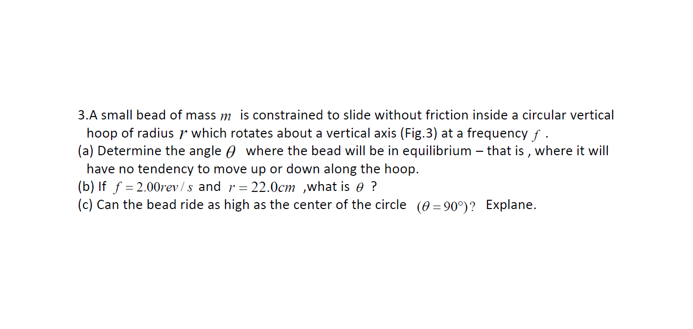 Solved 3.A small bead of mass m is constrained to slide | Chegg.com