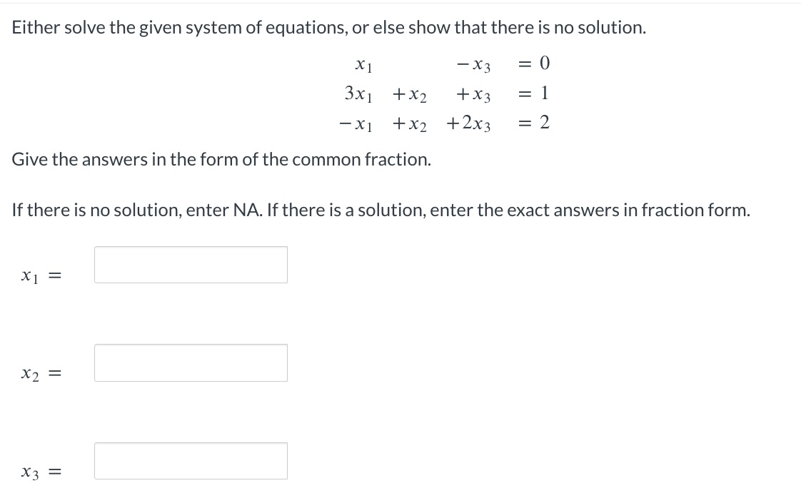 Solved Either solve the given system of equations, or else | Chegg.com