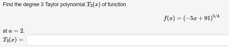 Solved Find the degree 3 ﻿Taylor polynomial T3(x) ﻿of | Chegg.com