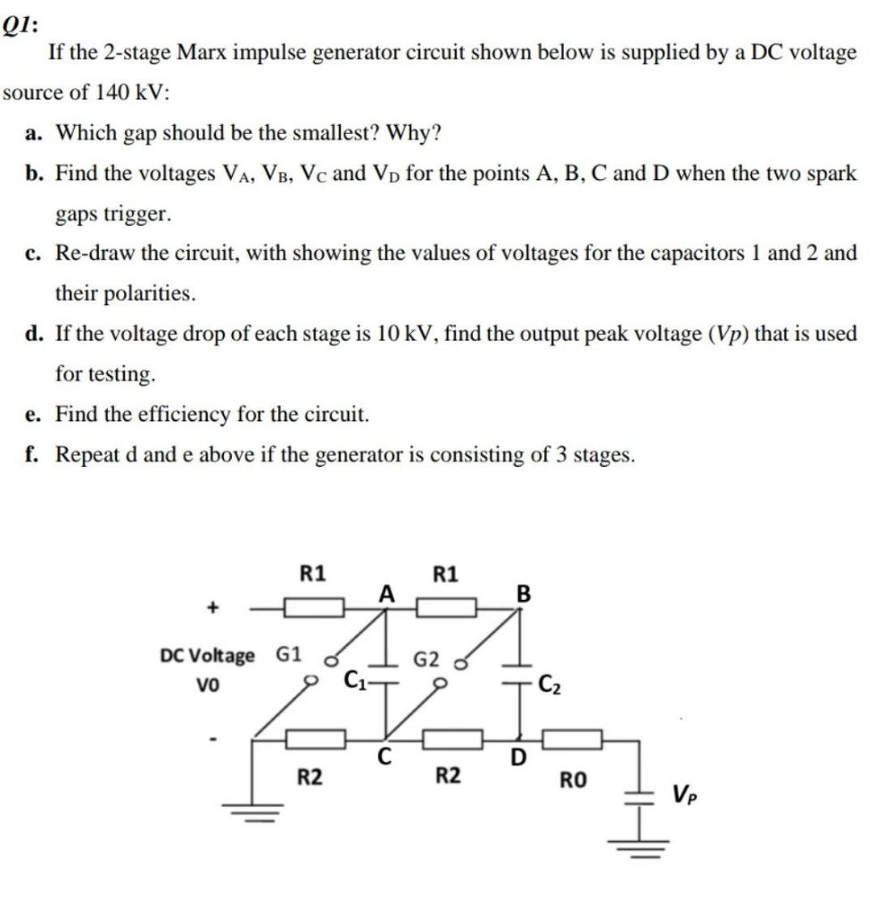 Solved Q1: If the 2-stage Marx impulse generator circuit | Chegg.com