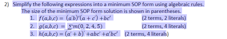 Solved Simplify the following expressions into a minimum SOP | Chegg.com