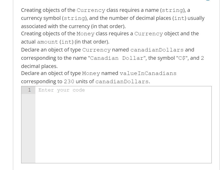 Solved Creating objects of the currency class requires a | Chegg.com