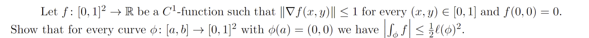 Solved Let f : [0, 1]^2 → R be a C1-function such that ∥∇f | Chegg.com