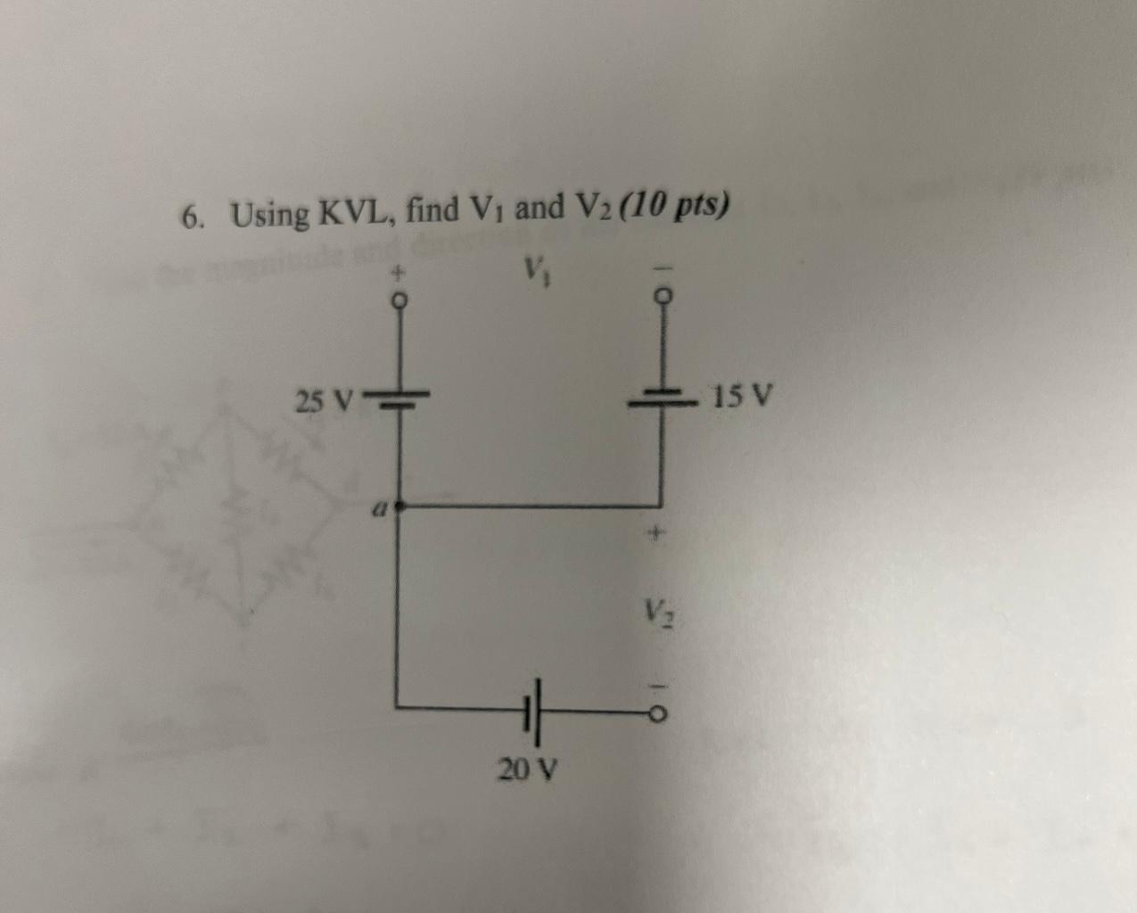 Solved 6. Using KVL, find V1 and V2(10pts) | Chegg.com