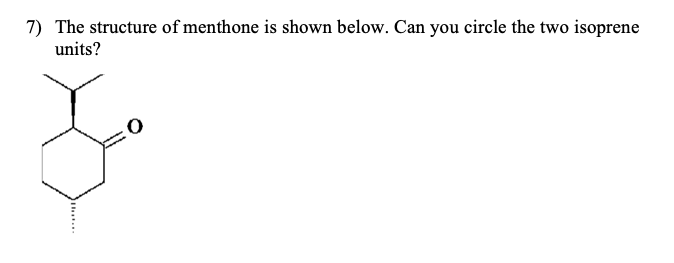 Solved 7) The structure of menthone is shown below. Can you | Chegg.com