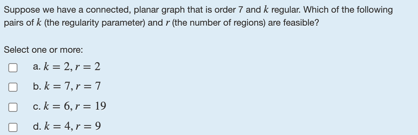 Solved Suppose we have a connected, planar graph that is | Chegg.com