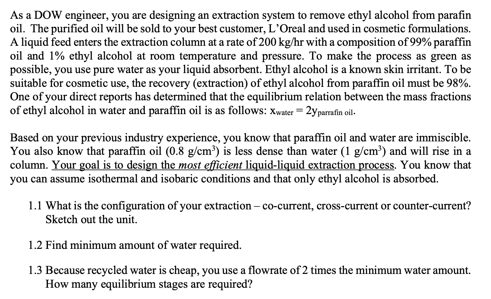 Solved As a DOW engineer, you are designing an extraction | Chegg.com