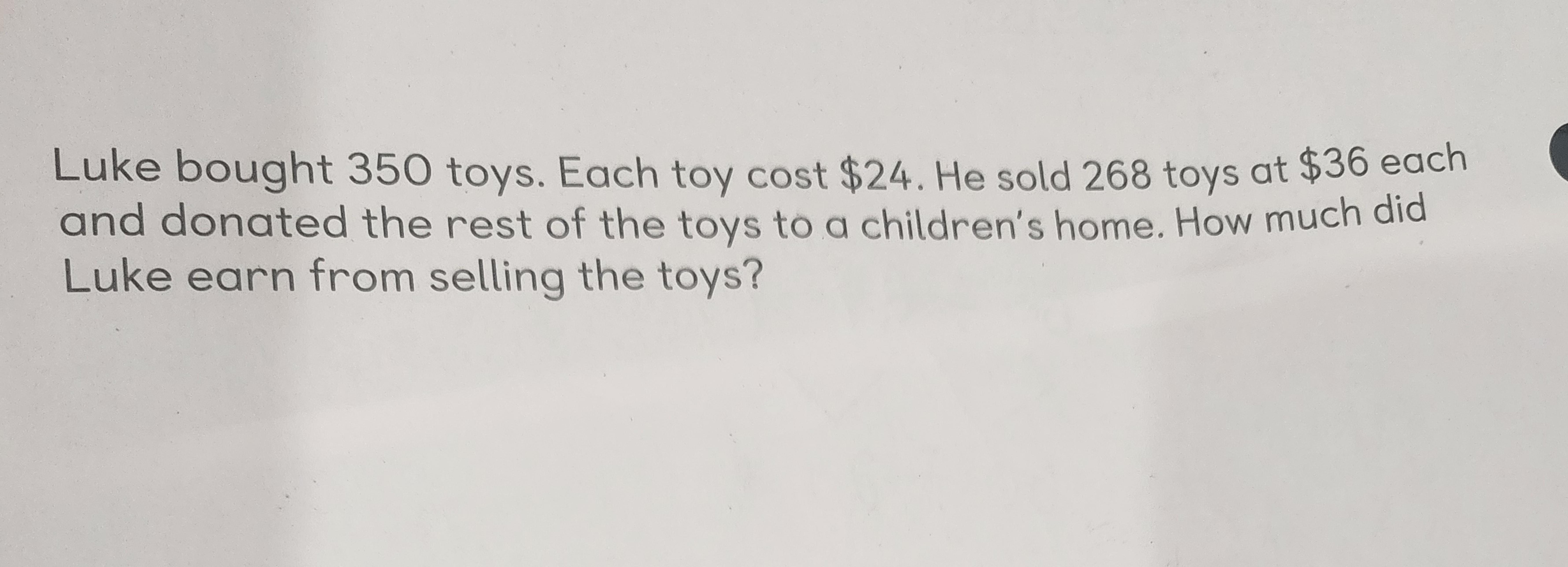 Luke bought 350 ﻿toys. Each toy cost $24. ﻿He sold | Chegg.com