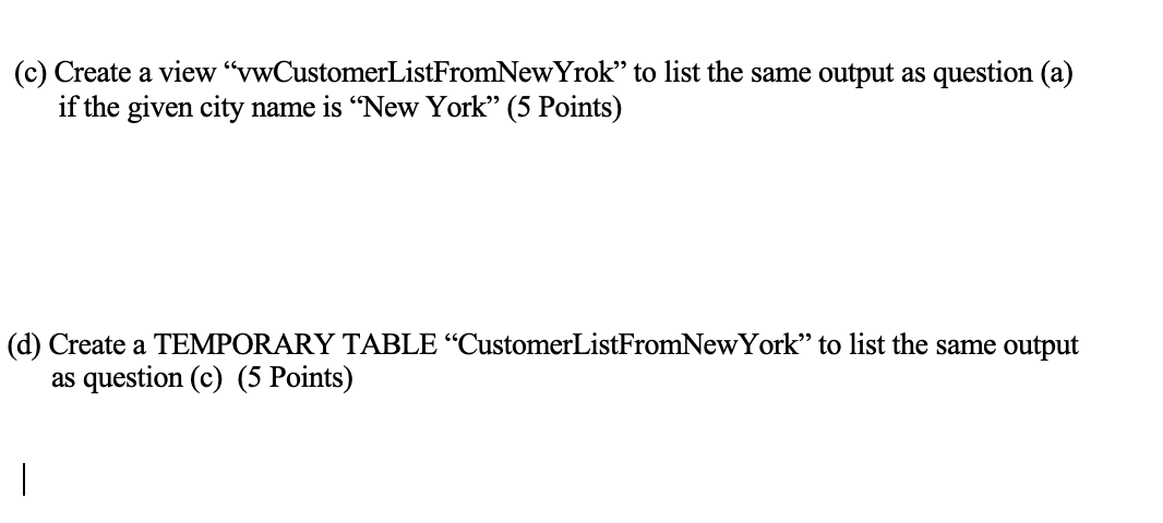 Solved 2. (Total 30 points) (a) Create a Store Procedure to | Chegg.com