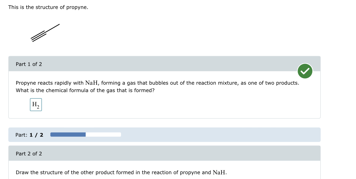 Solved PART 2: Propyne reacts rapidly with NaH , ﻿forming a | Chegg.com