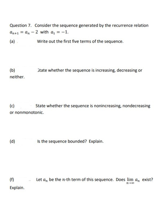 Solved Question 7. Consider the sequence generated by the | Chegg.com