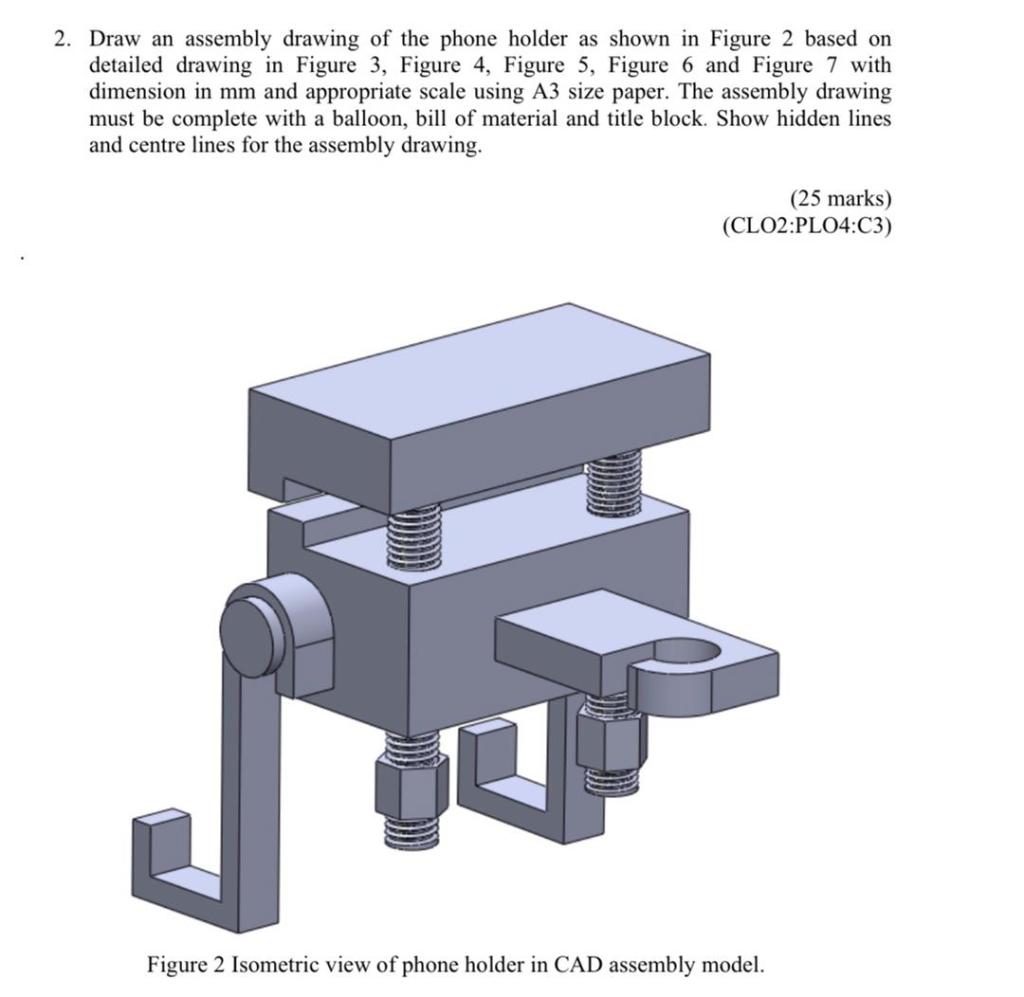 Solved 2. Draw an assembly drawing of the phone holder as | Chegg.com