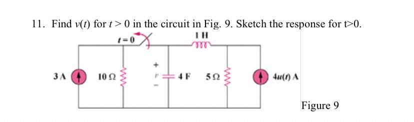 Solved 1. Find v(t) for t>0 in the circuit in Fig. 9. Sketch | Chegg.com