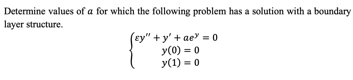 Solved Determine values of a for which the following problem | Chegg.com