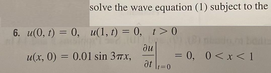Solved solve the wave equation (1) subject to the 6. | Chegg.com