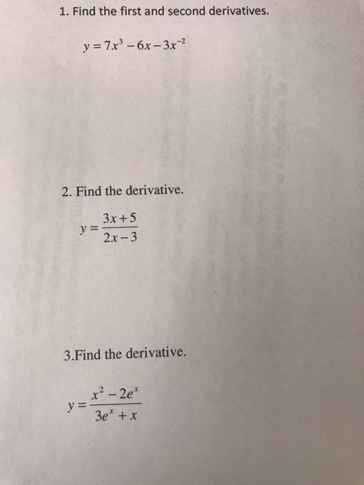 Solved 1. Find the first and second derivatives. 6x-3x 2. | Chegg.com