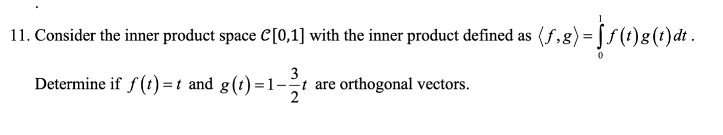 Solved 11. Consider the inner product space \\( | Chegg.com