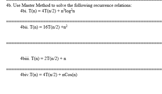 Solved 4b. Use Master Method to solve the following | Chegg.com