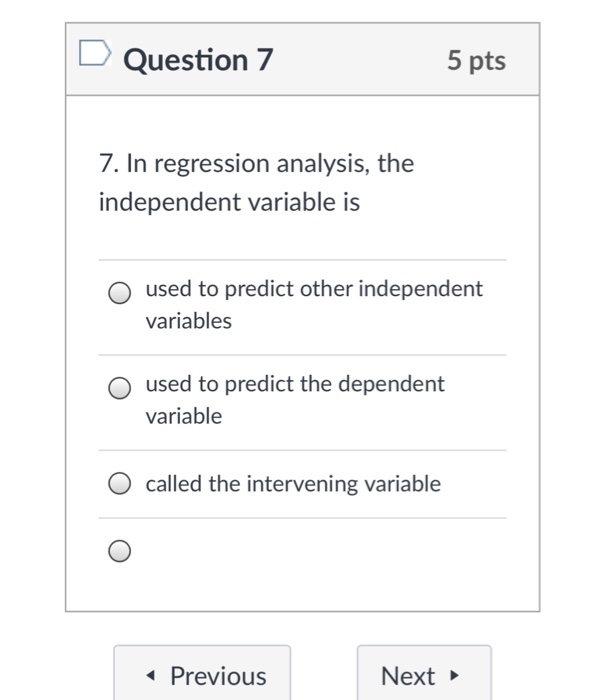 Solved Question 6 5 pts 6. Regression analysis is a | Chegg.com