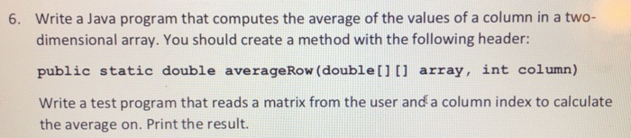 Solved Write a Java program that computes the average of the | Chegg.com