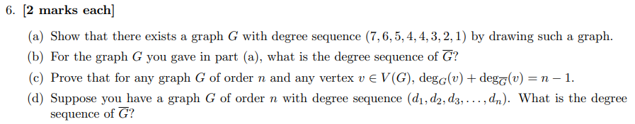 Solved (a) Show that there exists a graph G with degree | Chegg.com