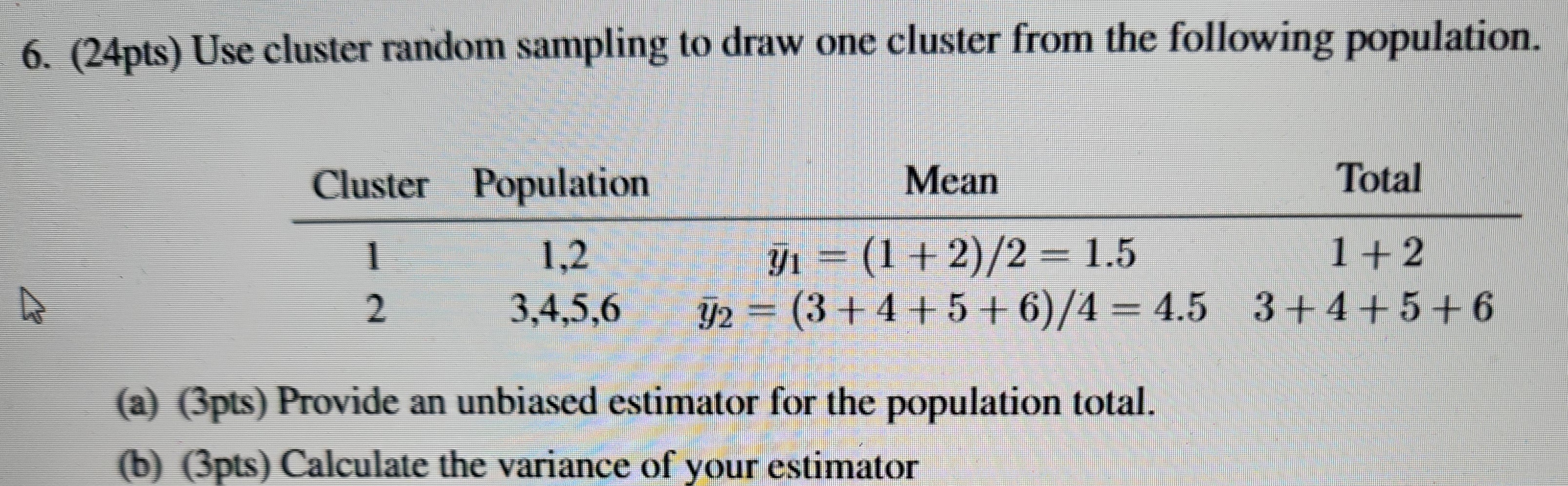 Solved Use cluster random sampling to draw one cluster from | Chegg.com