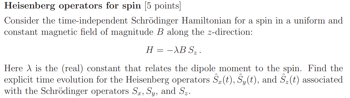 Solved Heisenberg operators for spin [5 points] Consider the | Chegg.com