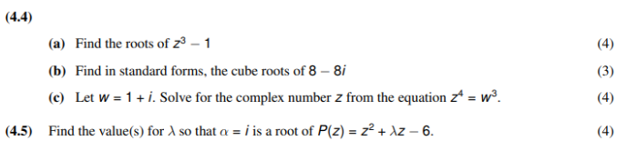 Solved (4.4) (a) Find the roots of z3−1 (b) Find in standard | Chegg.com