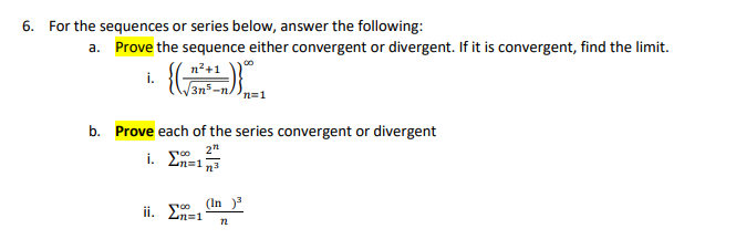 Solved For the sequences or series below, answer the | Chegg.com