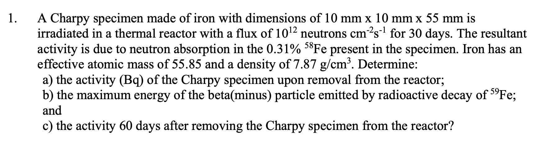 Solved 1. a a A Charpy specimen made of iron with dimensions | Chegg.com