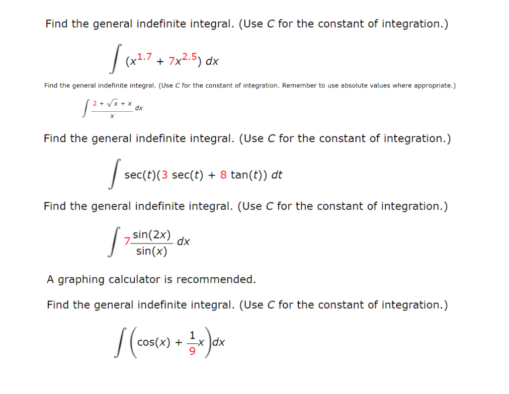 Solved Find the general indefinite integral. (Use C for the | Chegg.com