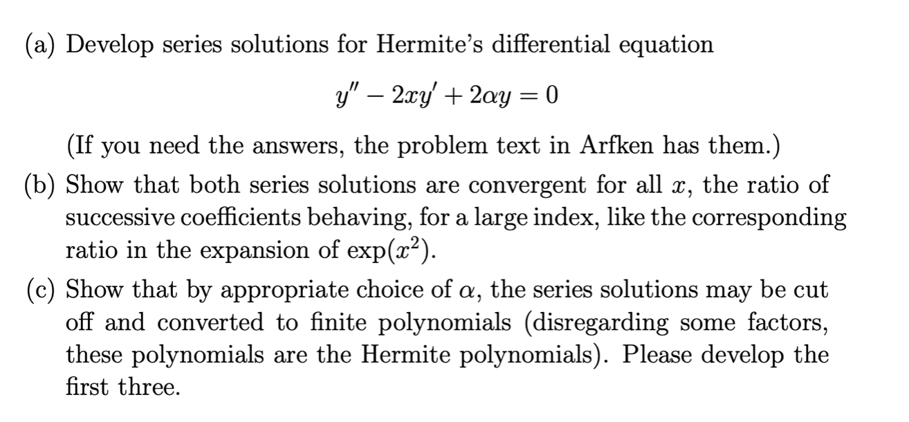 Solved (a) Develop series solutions for Hermite’s | Chegg.com